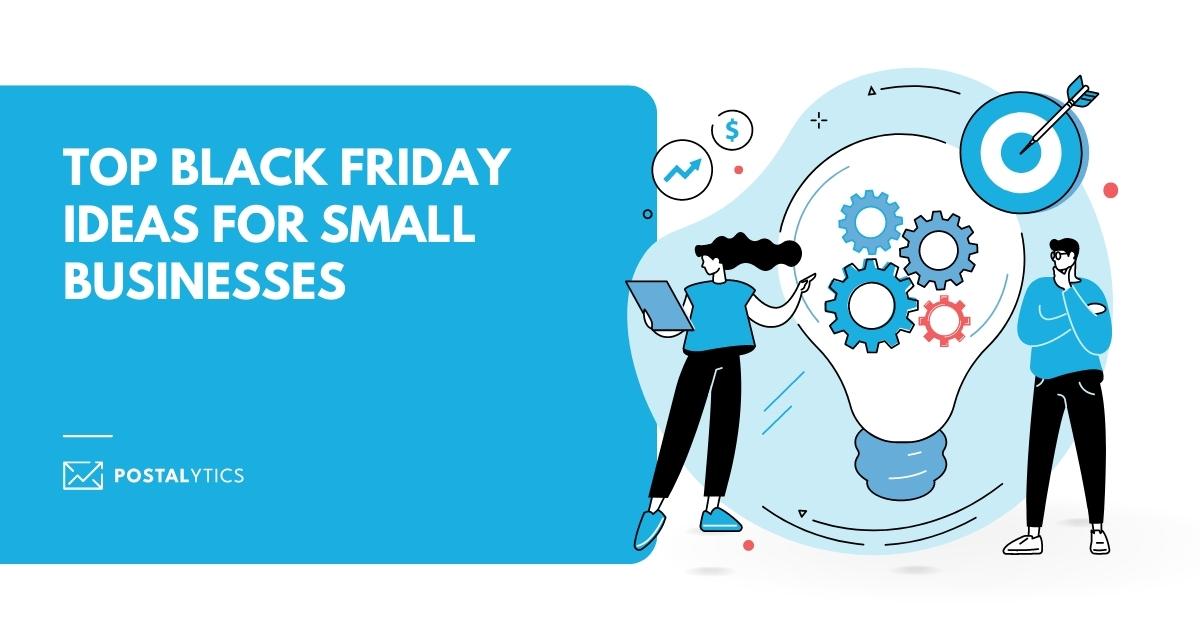 Black Friday Ideas For Small Businesses 2024 - Postalytics