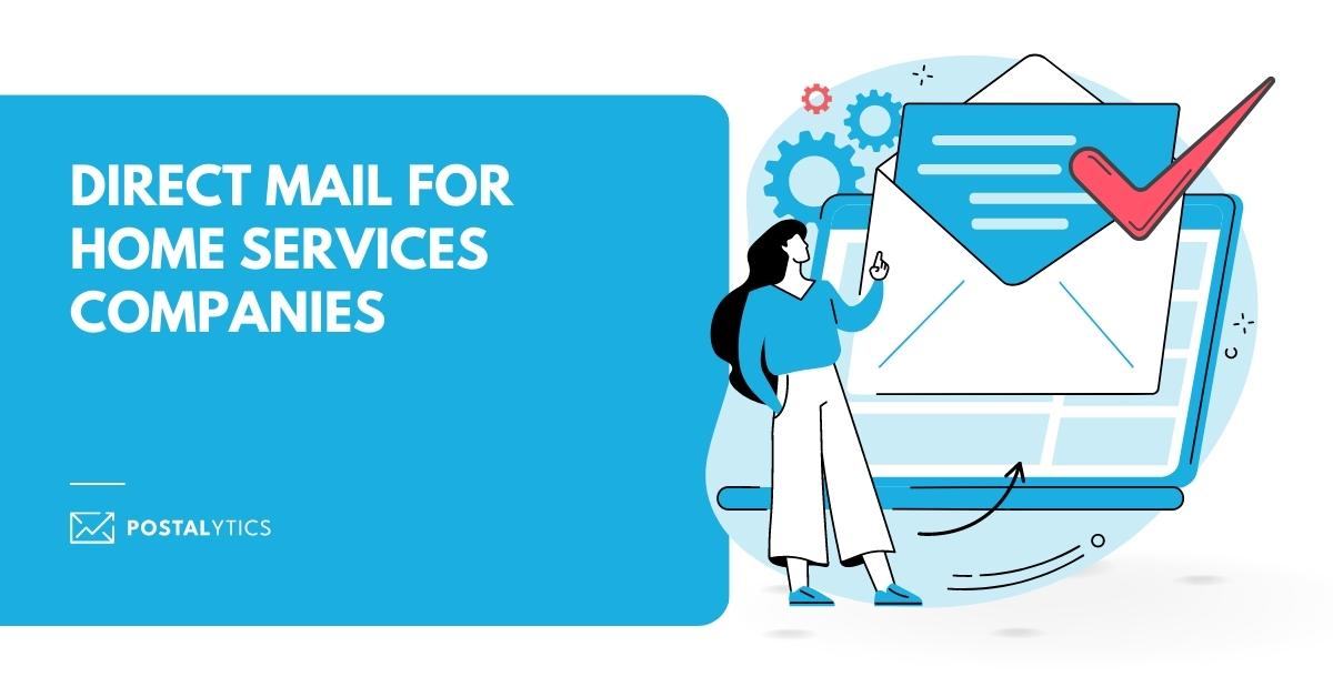 Home Services Growth: Personalized Direct Mail Campaigns