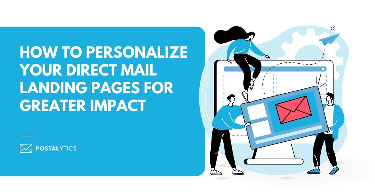 Personalized Direct Mail Landing Pages for Greater Impact