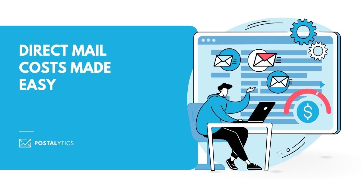 Direct Mail Costs Made Easy - How To Understand Direct Mail Pricing
