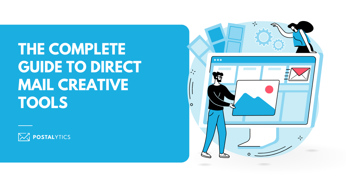 The Complete Guide To Direct Mail Creative Tools - Postalytics