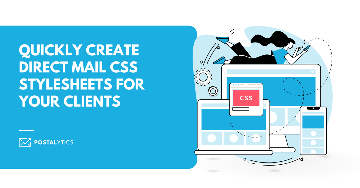 Create Direct Mail Css Stylesheets Quickly Postalytics