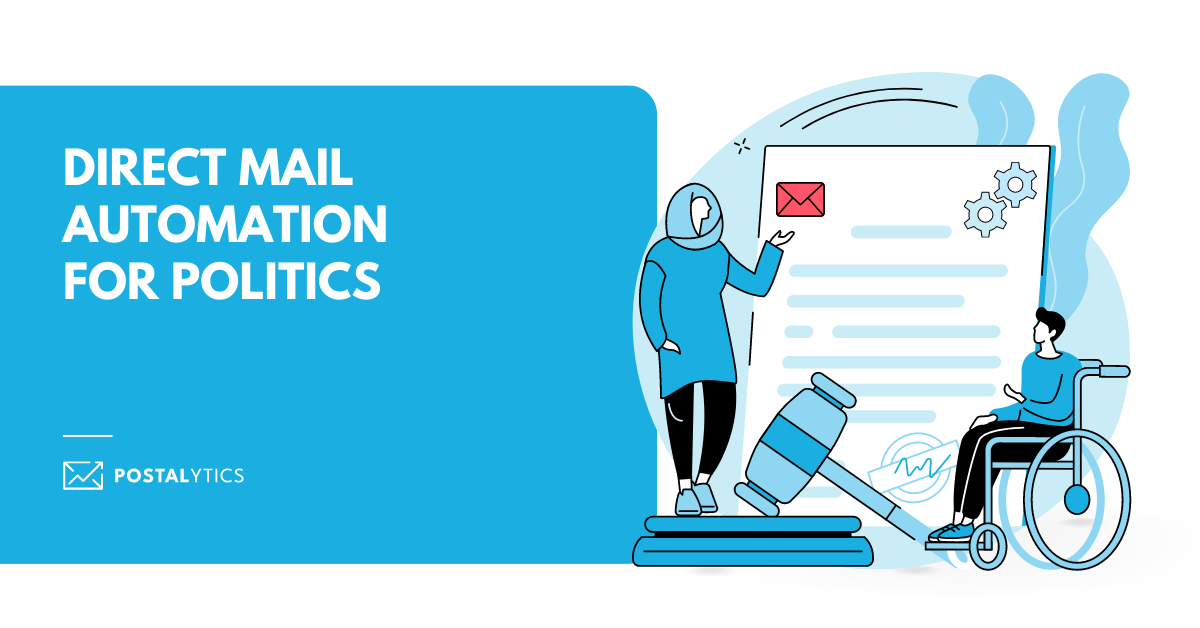 Direct Mail Automation for Politics - Postalytics