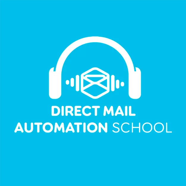 Direct Mail Automation School Podcast - Postalytics