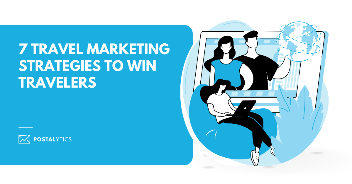 The 7 Best Travel Marketing Strategies | Postalytics