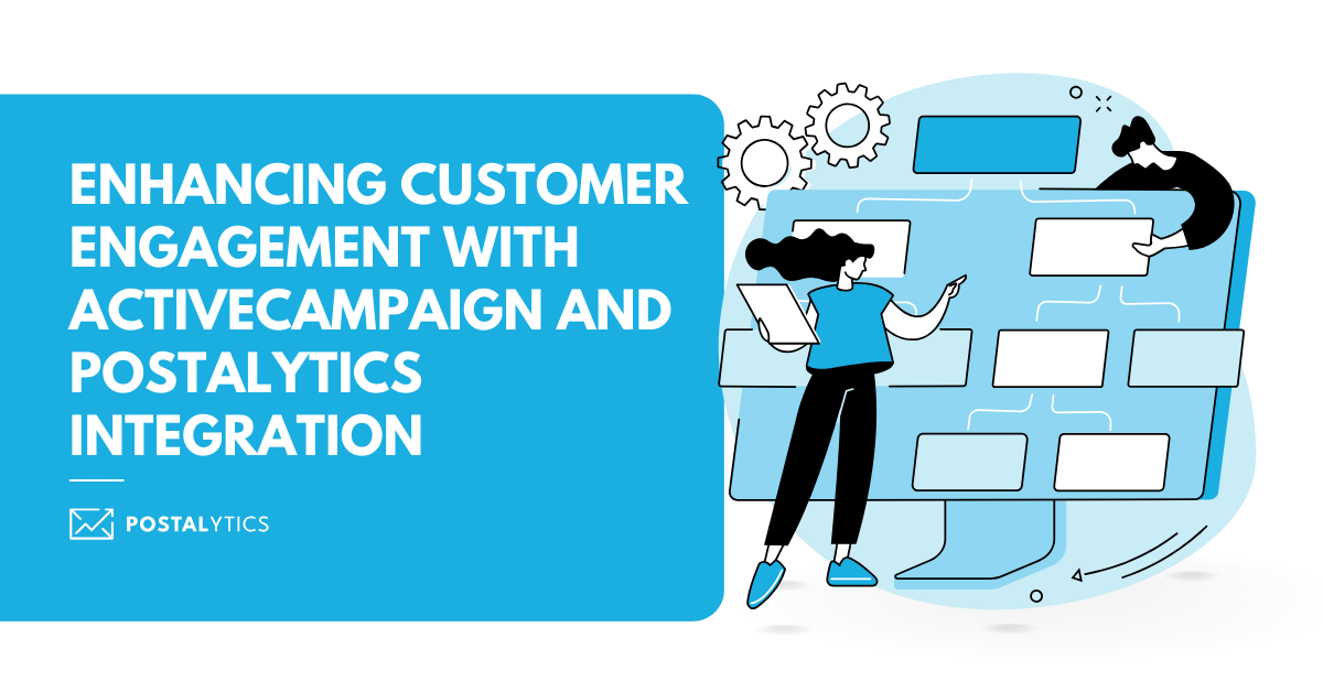 Boost Engagement: ActiveCampaign and Postalytics Integration