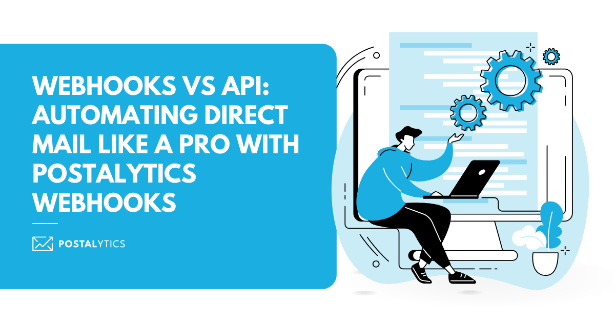 Webhooks vs APIs: Automate Direct Mail with Postalytics