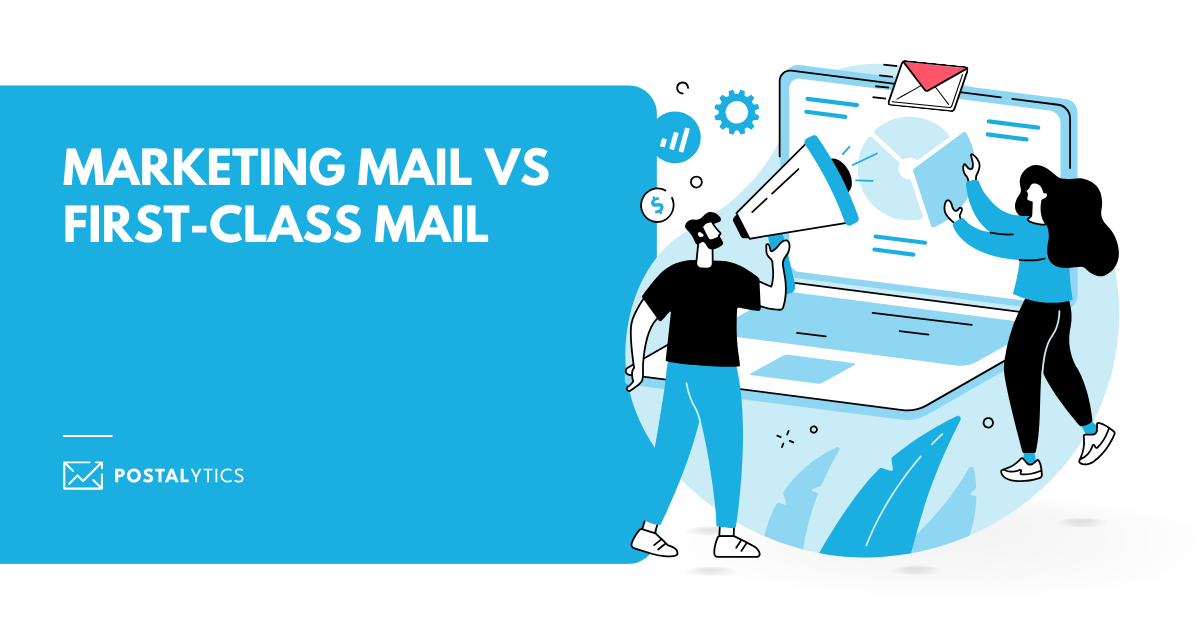 Marketing Mail vs. First-Class Mail? | Postalytics